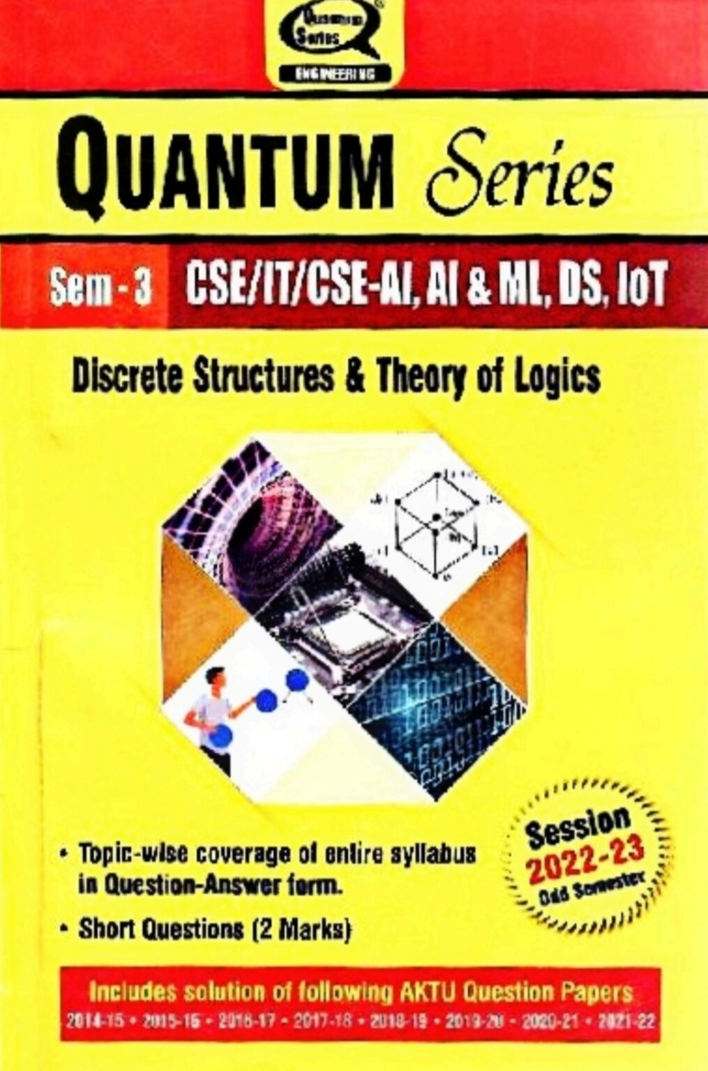Discrete Structures and Theory of Logics Semester - 3 Session 2022-23 AKTU Quantum for CS IT and ...