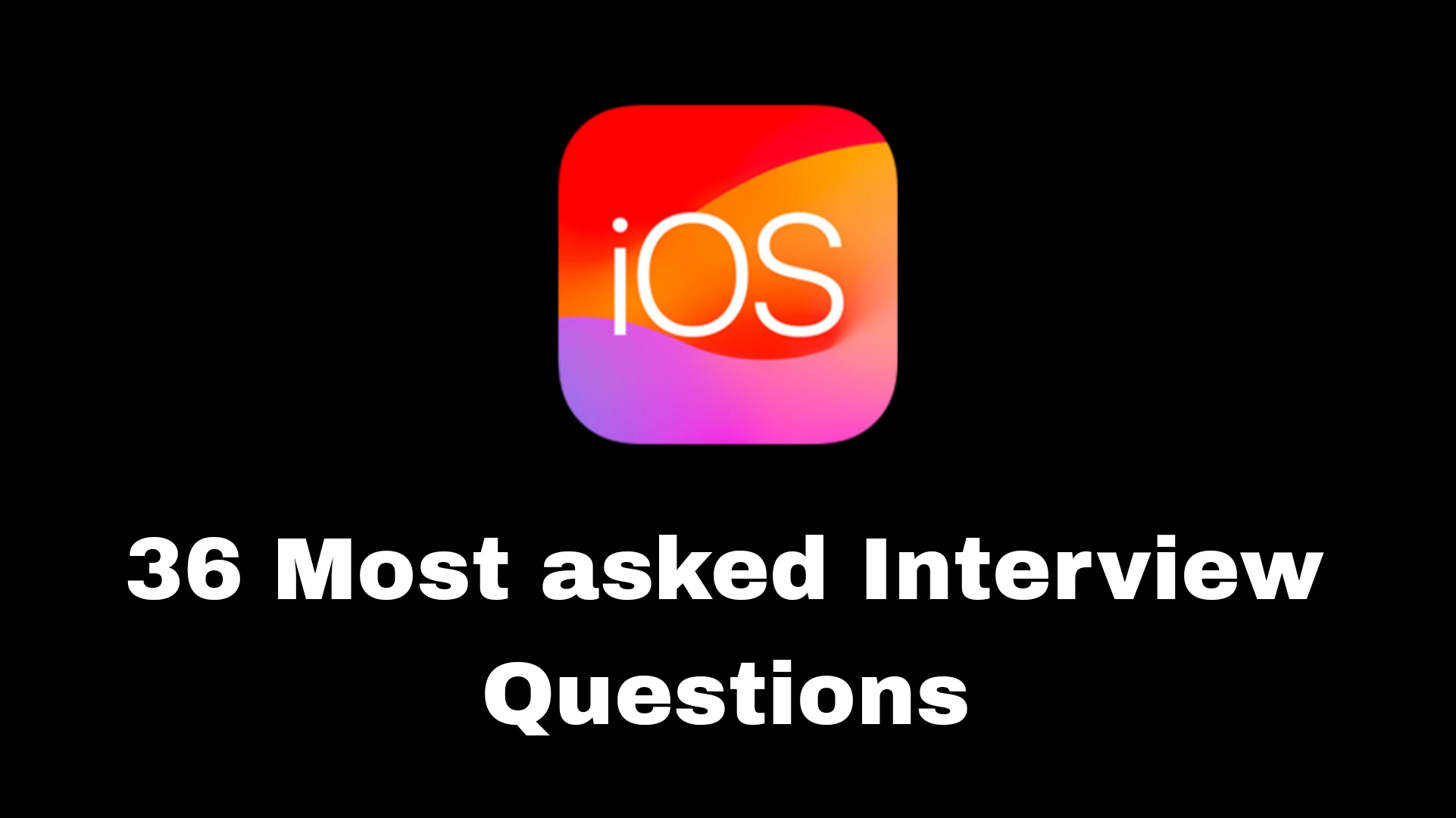 Solved 36 Most Asked Ios Interview Questions